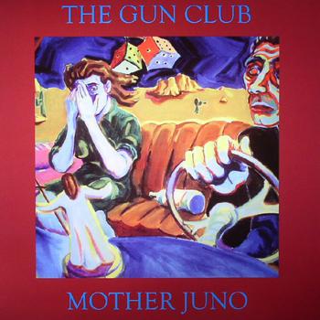 GUN CLUB: Mother Juno -Reedición-. : - Discos Marcapasos - Tienda de ...